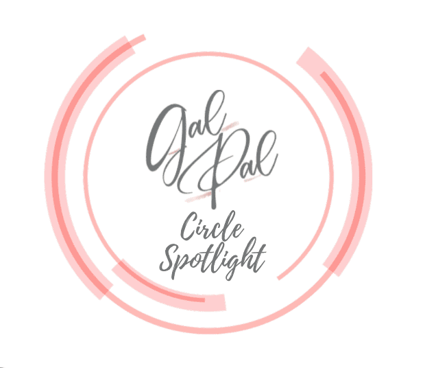 Gal Pal Circle Spotlight