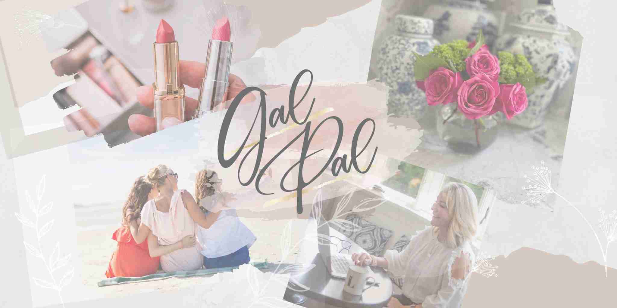 Home Page – Gal Pal Lifestyle Blog