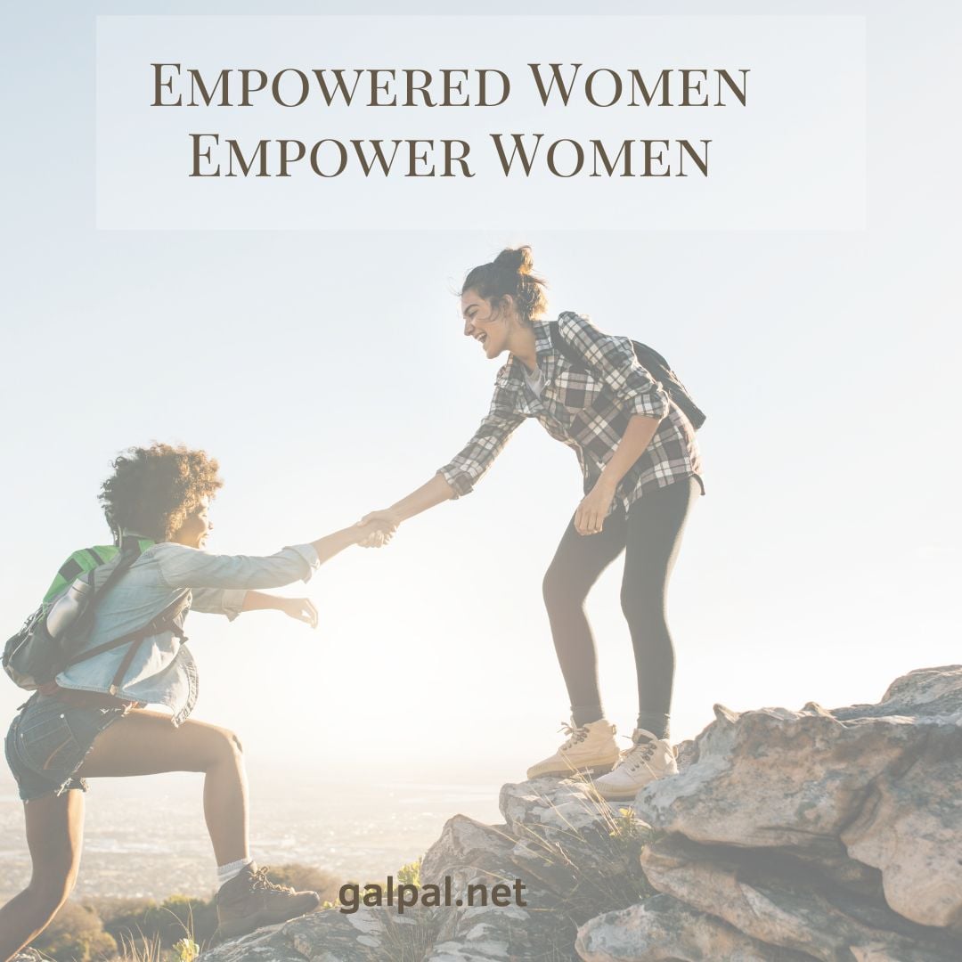 Rising Together: Why women supporting women matters – Gal Pal Lifestyle