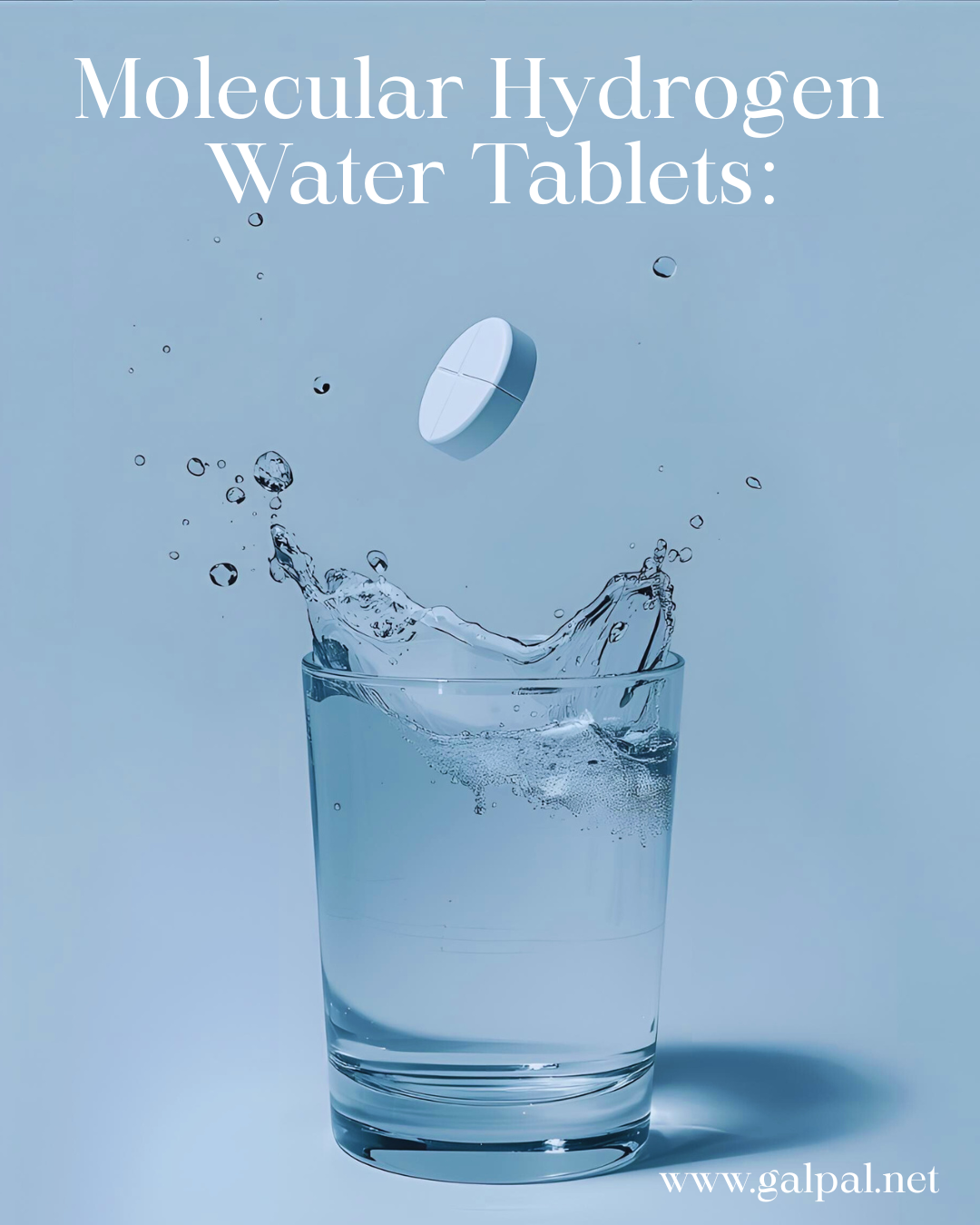 Molecular Hydrogen Water Tablets: The H2tab Health Benefits – Gal Pal ...